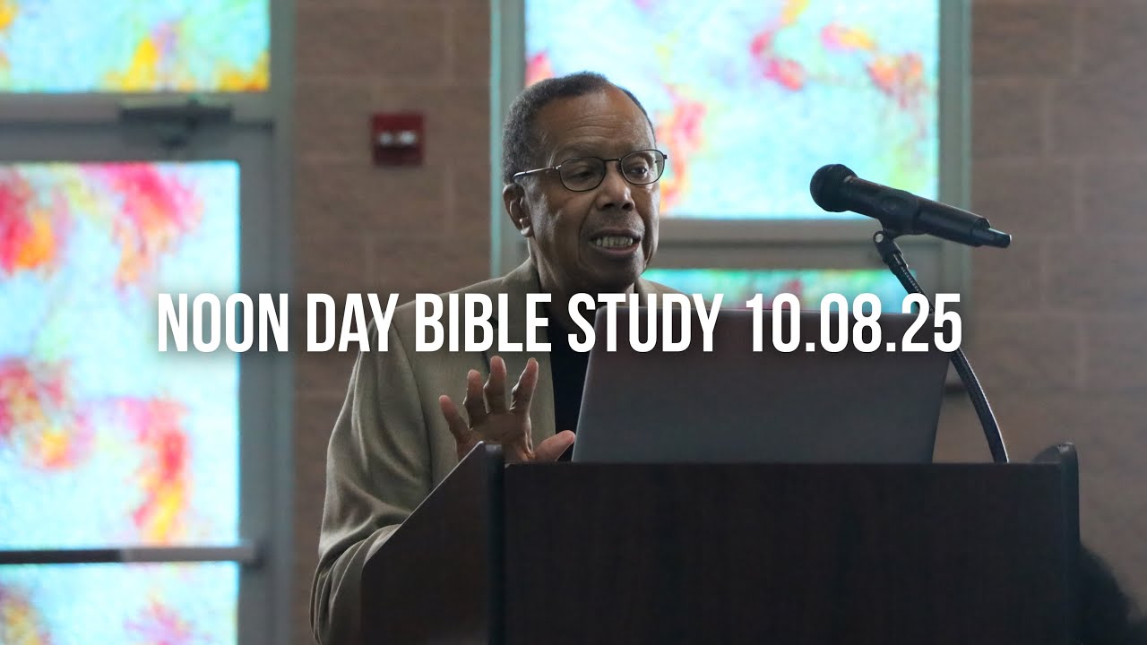 Noon Day Bible Study 10.08.25 - YouTube