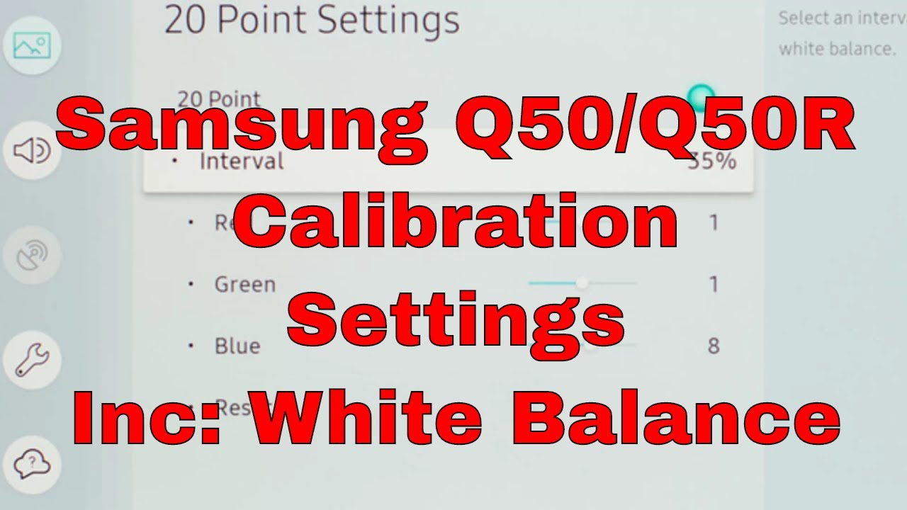 Samsung Q50 Q50R QLED Calibration Settings with Full White Balance ...