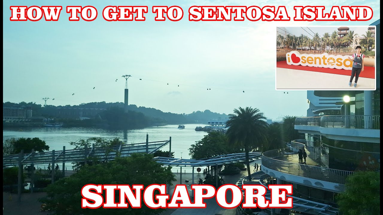 HOW TO GET SENTOSA ISLAND SINGAPORE WITH TRAIN. - YouTube
