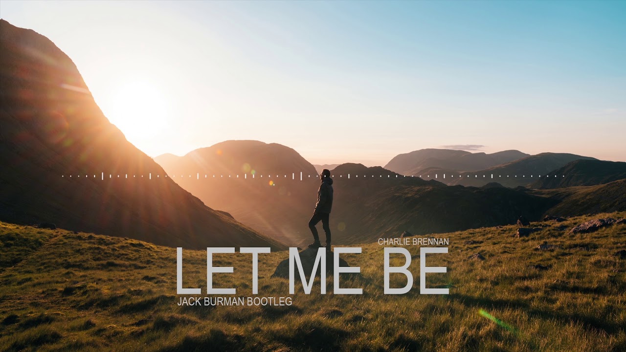 Charlie Brennan - Let Me Be (Remix) Jack Burman - YouTube