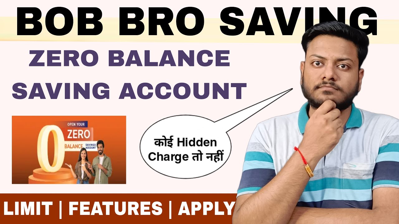 Bob Bro Saving Account 2024 | Bob Zero Balance Account Limit And ...