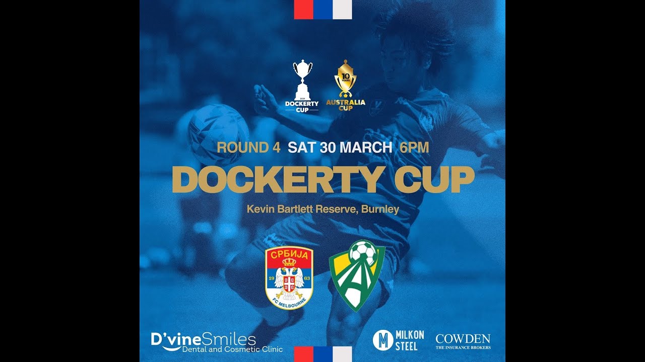 2024 Dockerty Cup Round 4 FC Melbourne Srbija vs Ashburton SC - YouTube
