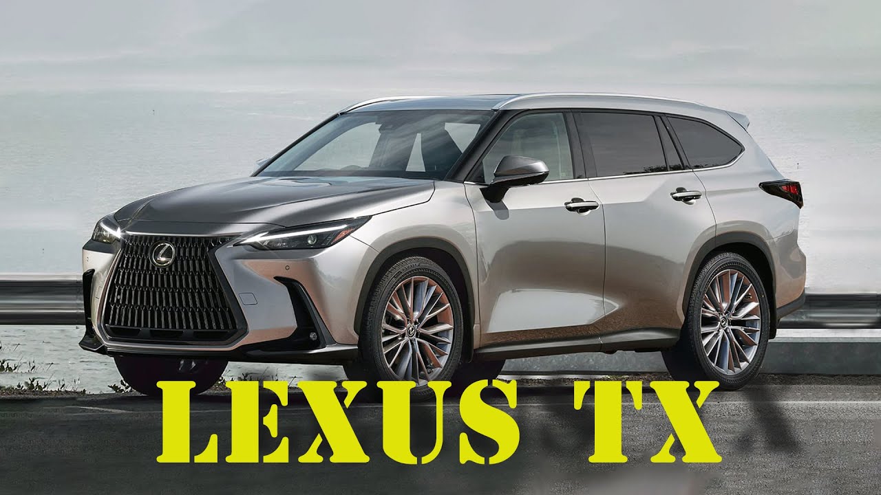 Lexus TX | 雷克薩斯將推全新TX，三排七座中大型SUV，或35萬起售！ - YouTube
