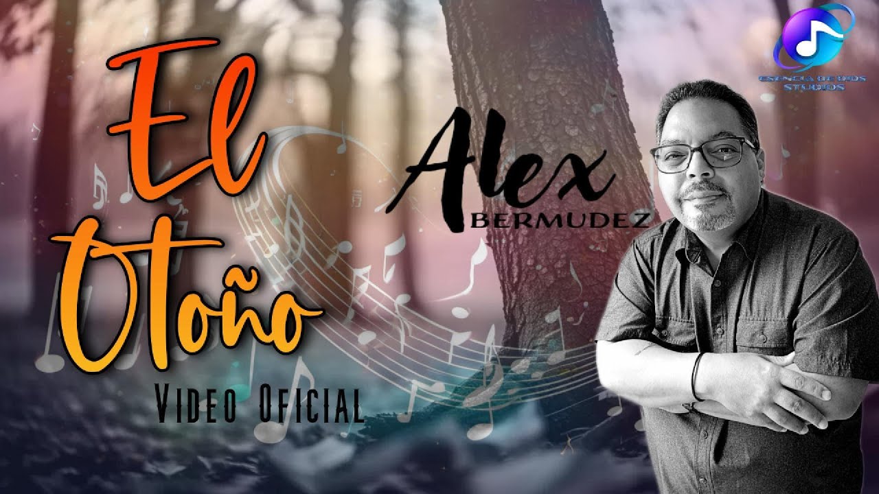 El Otoño - Alex Bermudez (Video Oficial) - YouTube