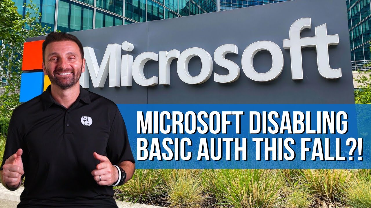 Everything You Need to Know About Microsoft Disabling Basic Auth this ...