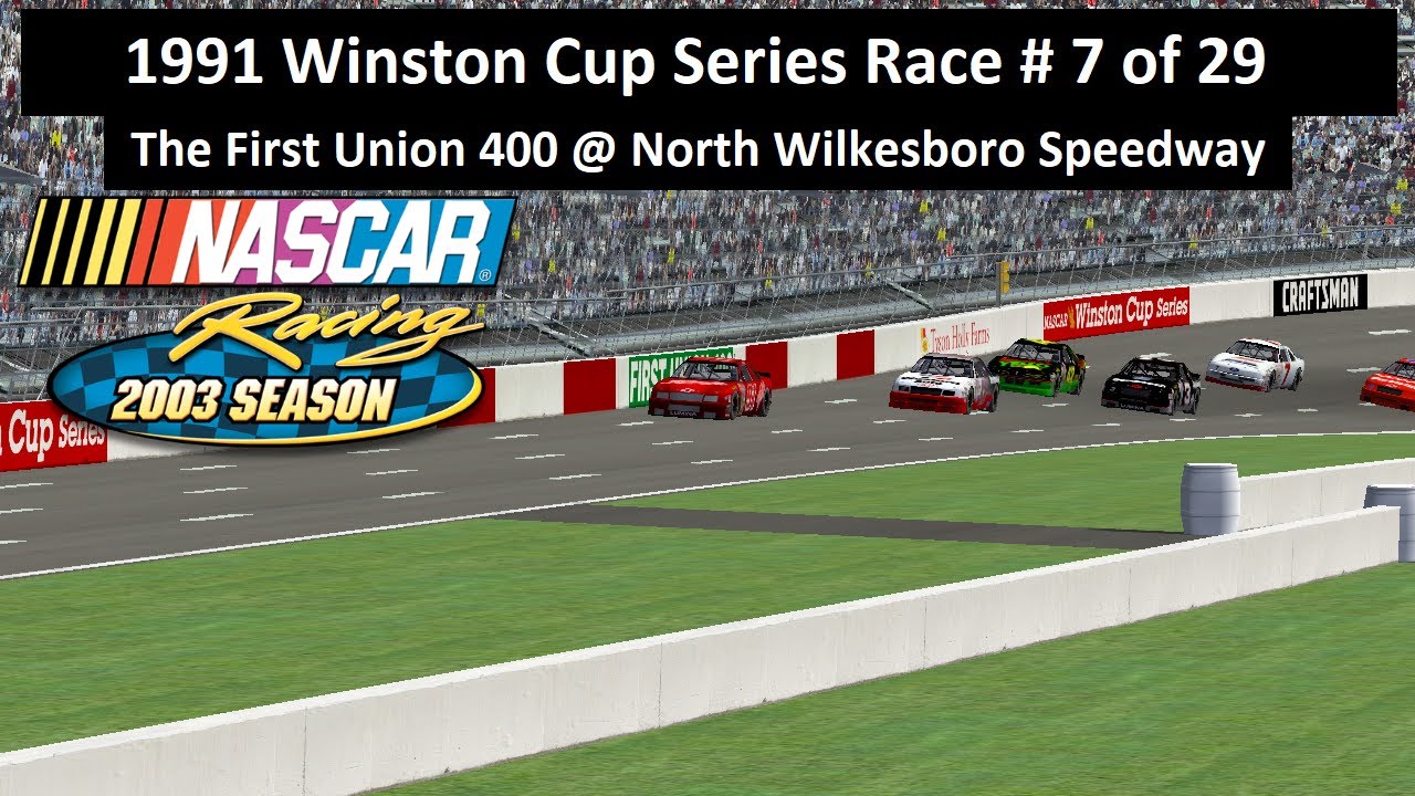 NR2003 Offline | 1991 Winston Cup Series Race #7 - The First Union 400 ...
