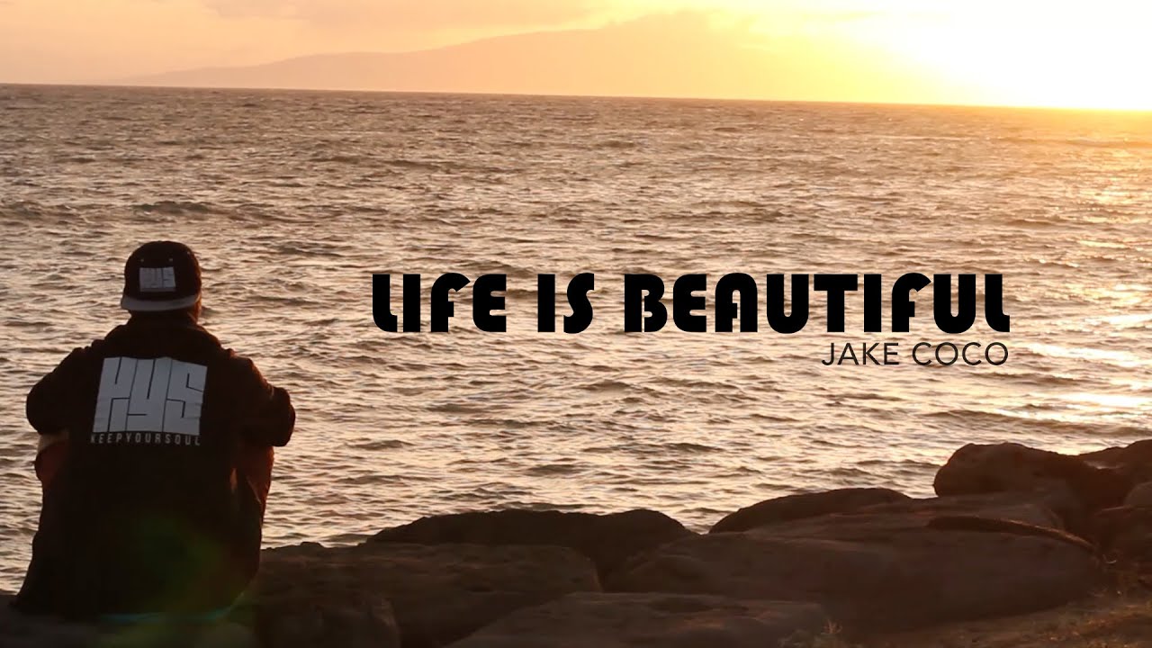 Life is Beautiful by Jake Coco - Official Music Video - YouTube