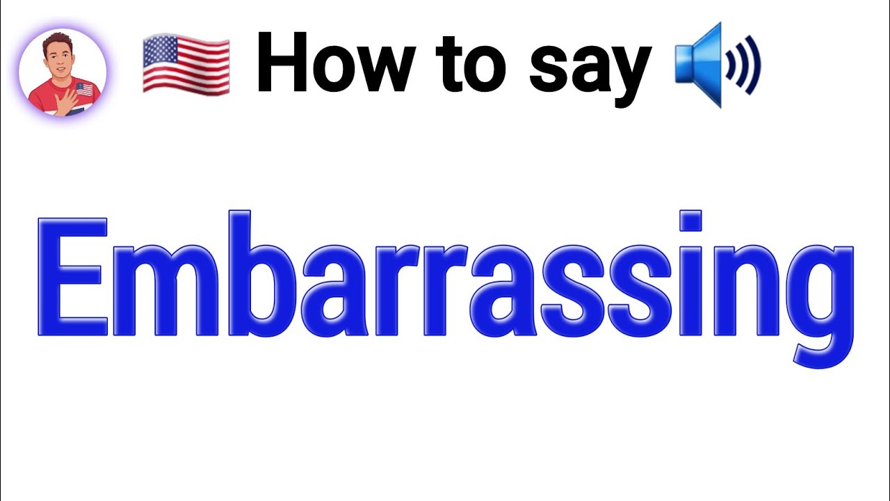 🇺🇲How To Pronounce Embarrassing In American Accent | Embarrassing ...
