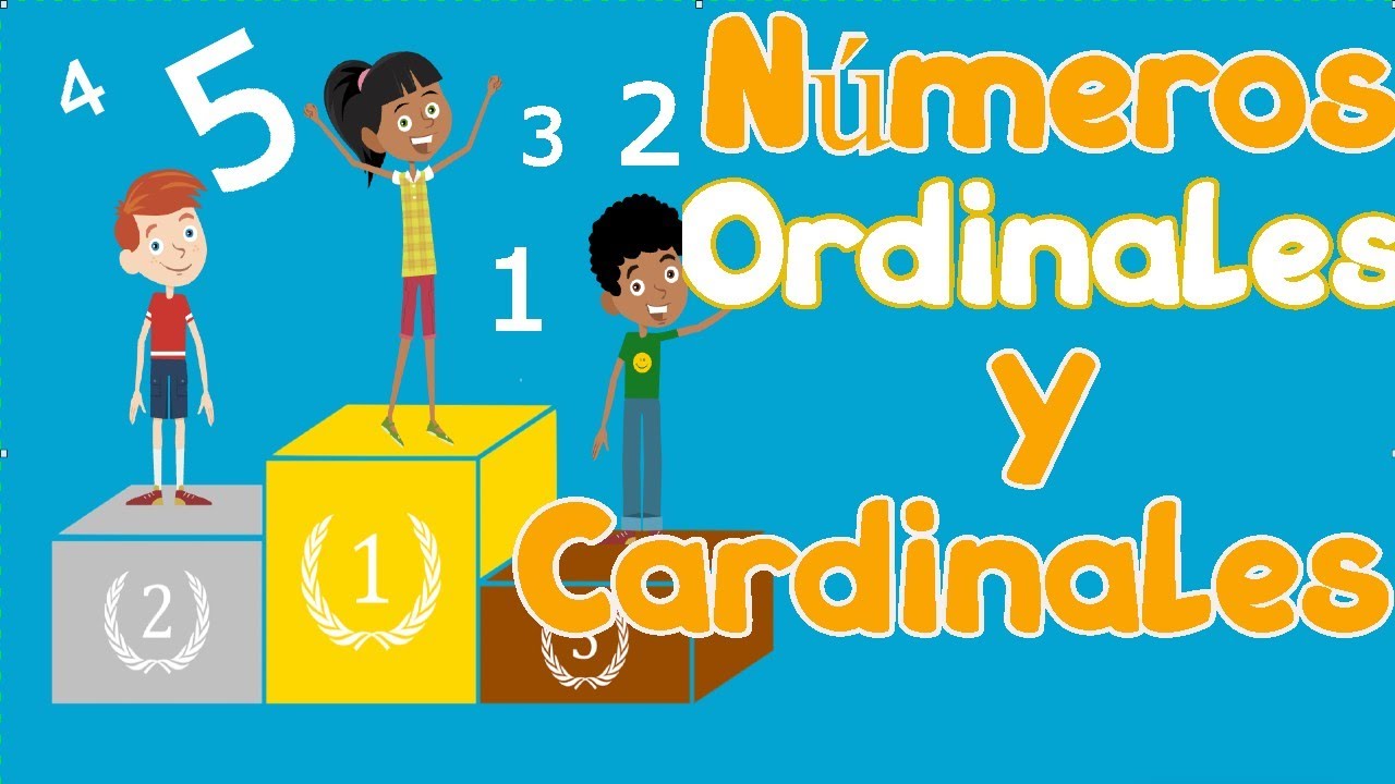 NÚMEROS CARDINALES Y ORDINALES PARA NIÑOS l videos educativos para ...