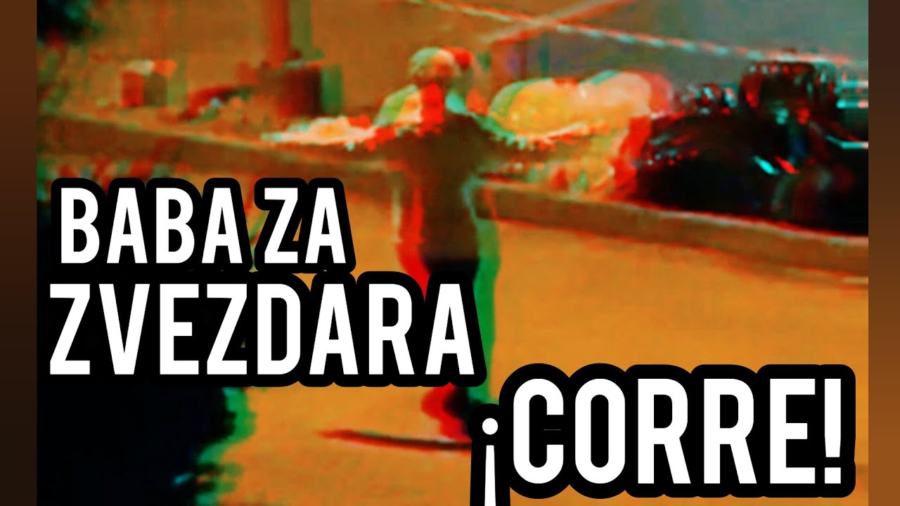 Baba Za ZVEZDARA/leyenda urbana [SI LA VES BAILAR CORRE POR TU VIDA🏃‍♂️ ...