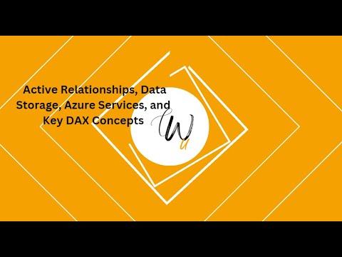 "Power BI Essentials: Active Relationships, Data Storage, Azure ...
