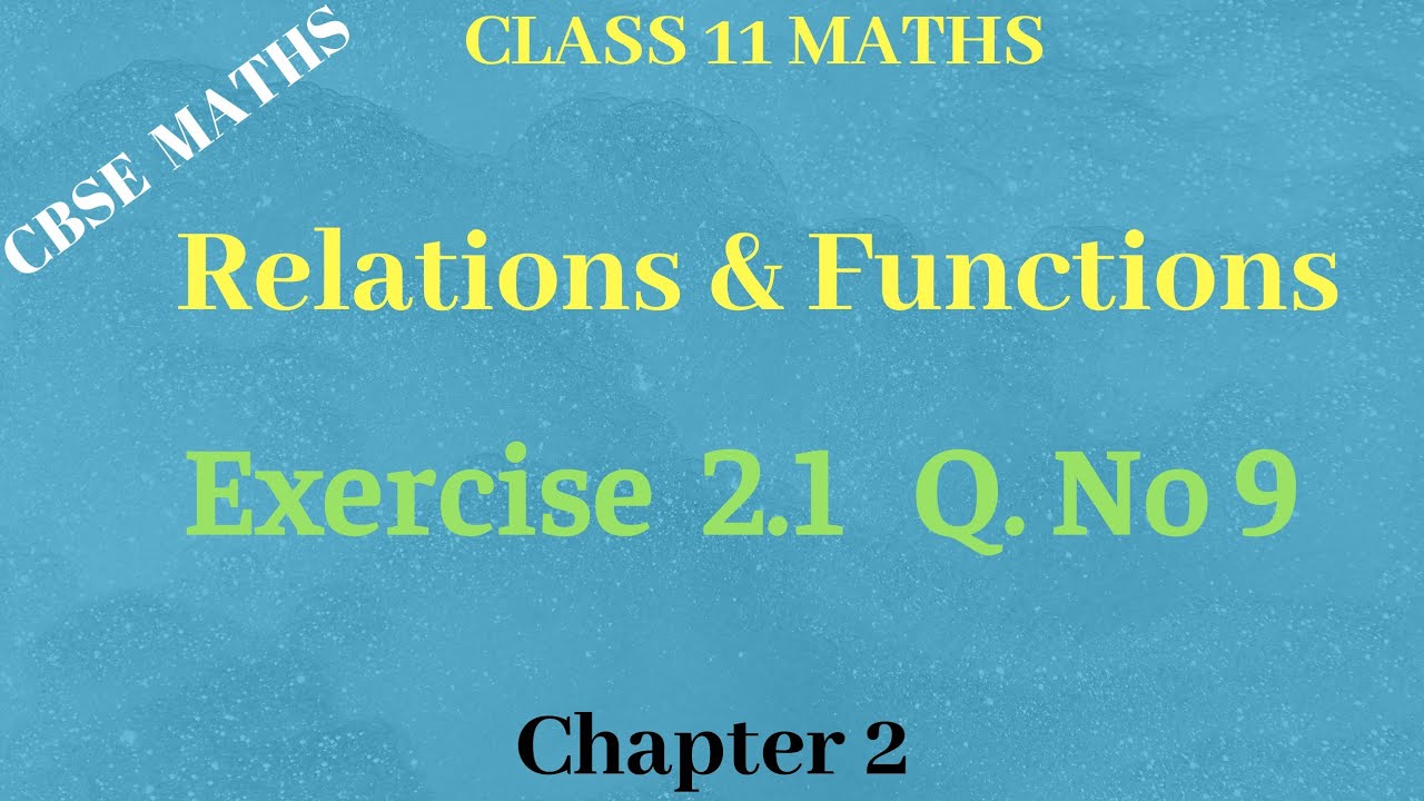 Chapter 2 - Relations & Functions | Exercise 2.1 Q.No 9 | CBSE Class 11 ...