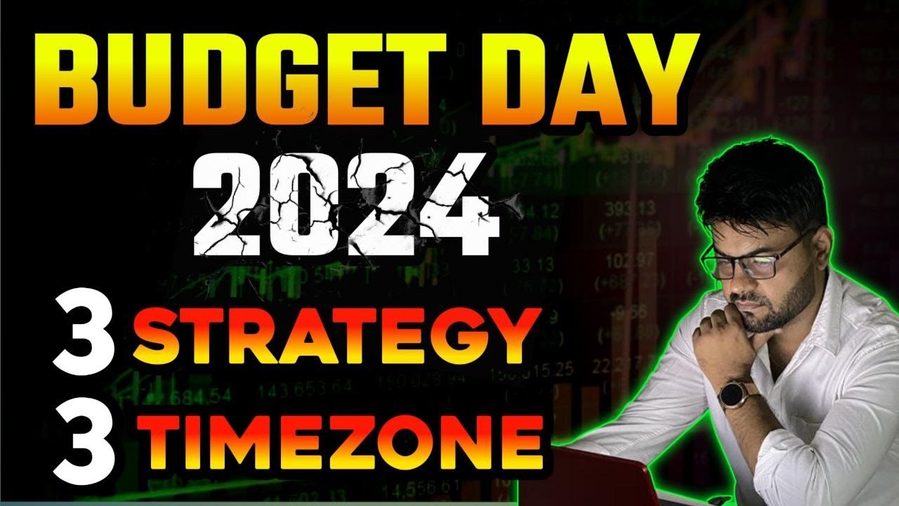 Budget Day Strategy | 3 Time Zone - 3 Strategies | Big Moves - YouTube