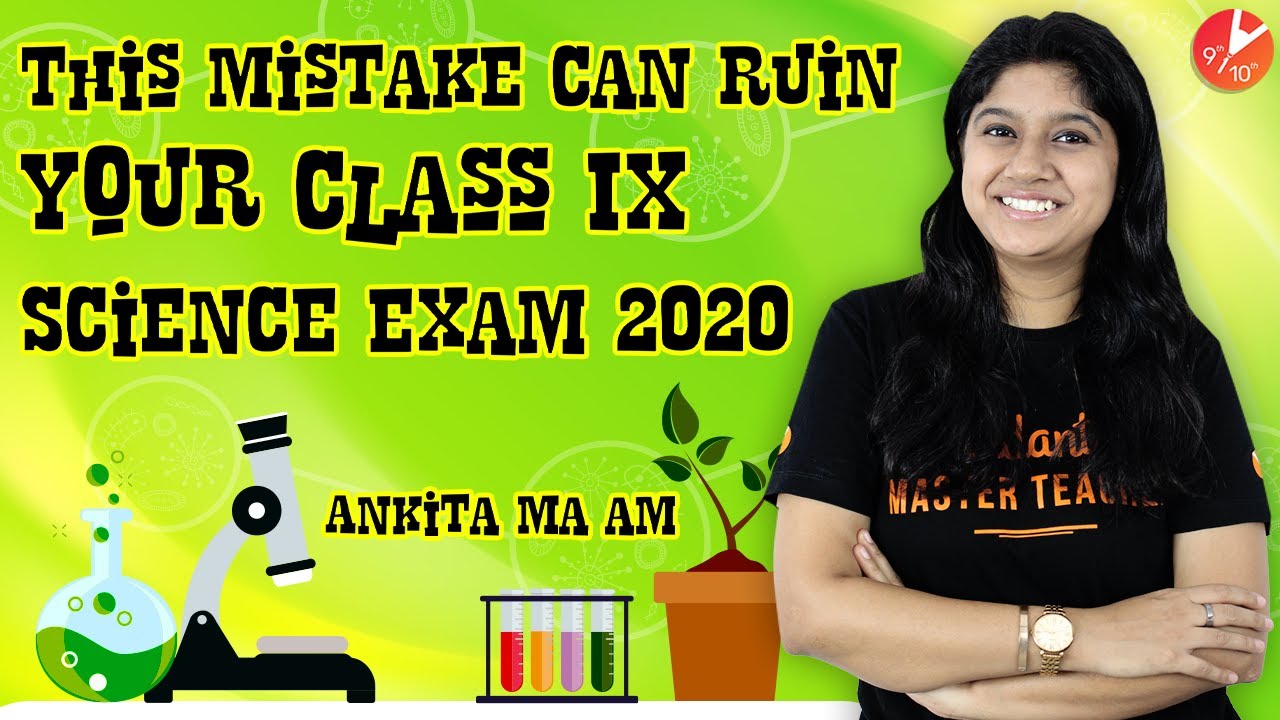 This Mistake Can Ruin Your Class 9 Science Exam CBSE 2020 Science this-mistake-can-ruin-your-class-9-science-exam-cbse-2020-science