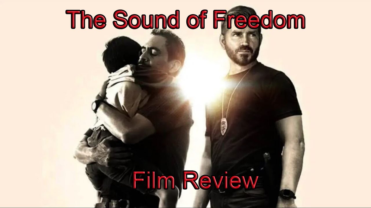 The Sound of Freedom Movie Review & Esoteric Analysis: Unite Against ...