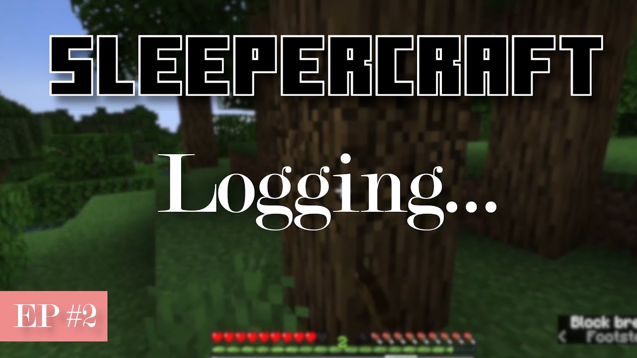 SleeperCraft - Episode 2 "Logging..." #minecraft - YouTube