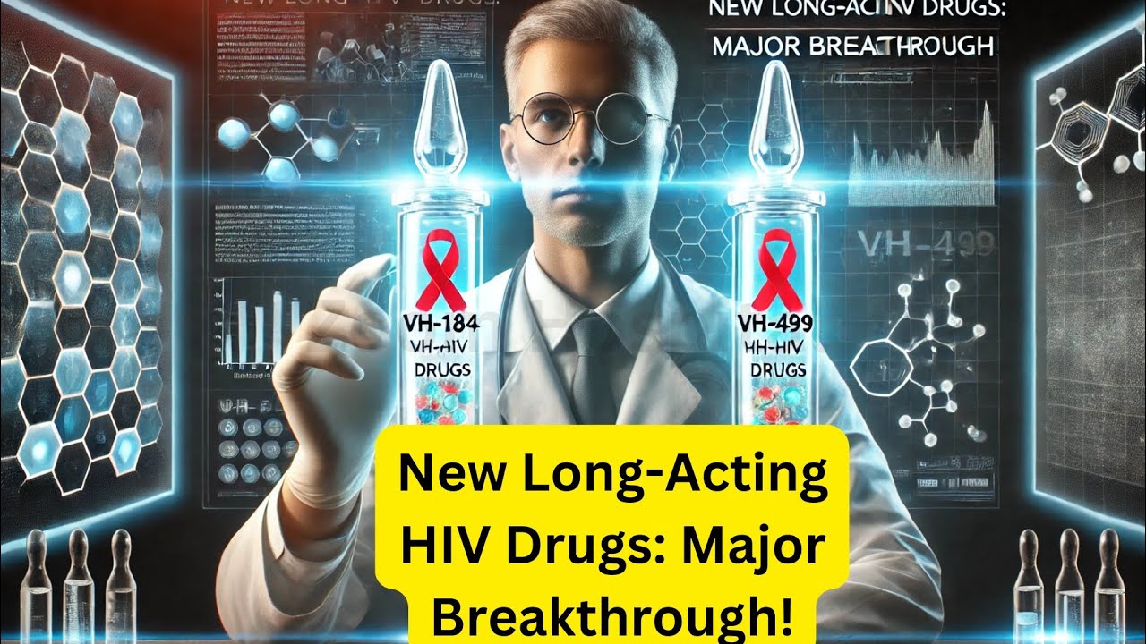 New Long-Acting HIV Drugs: VH-184 & VH-499 Show Promising Results ...