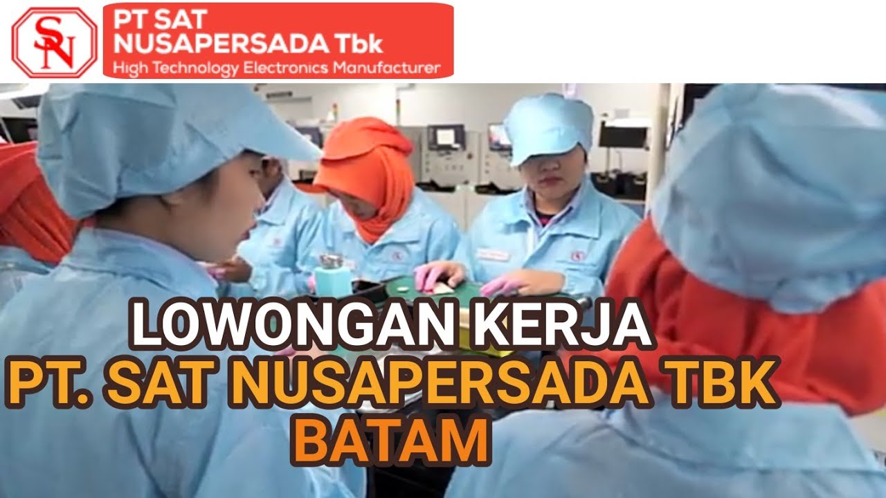 PT Sat Nusapersada Tbk Batam Info Loker PT Satnusa PTSN Batam hari ini ...