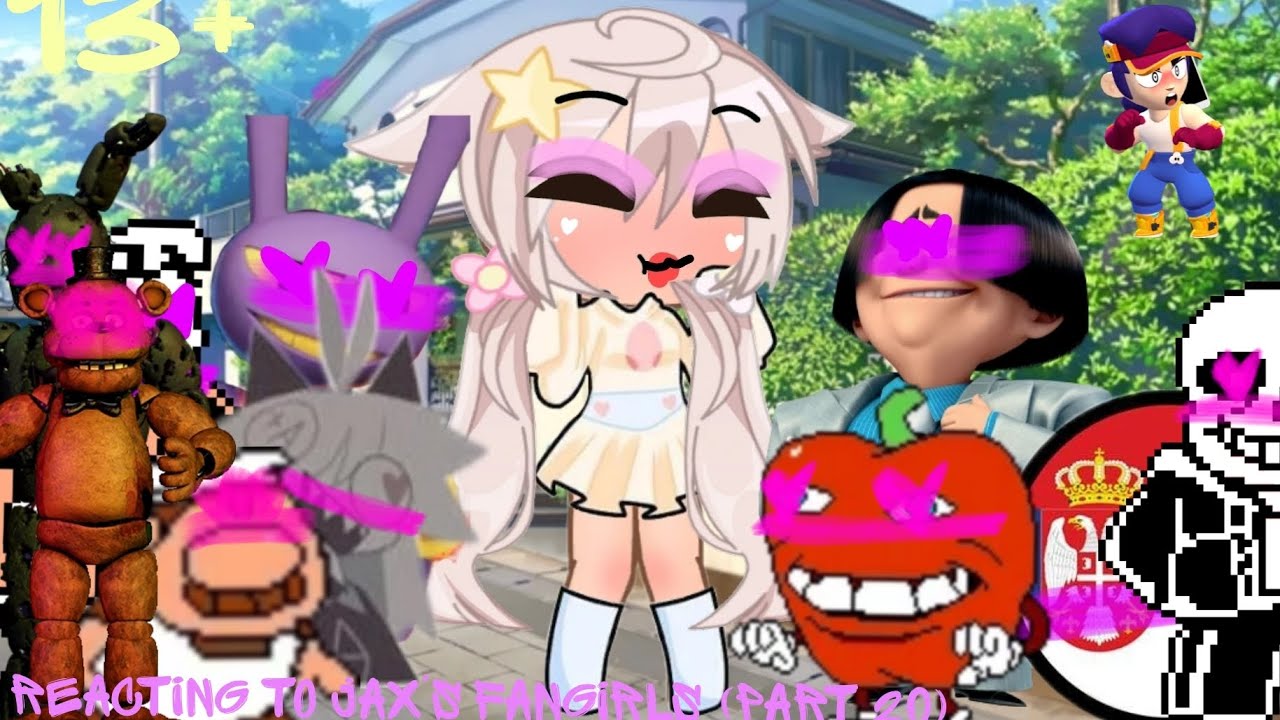 [13+] React to jax's fangirls (part 20) - YouTube