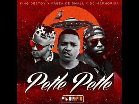 king Deetoy,Kabza_de_Small & Dj Maphorisa-Petle Petle
