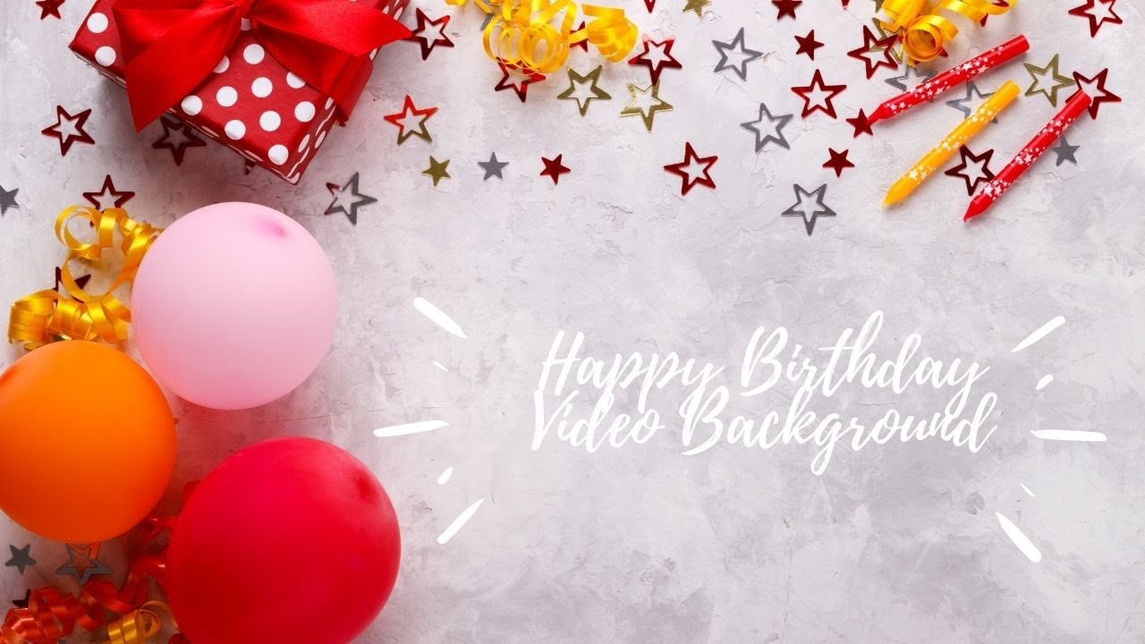 Birthday Background Whit Upbeat Music | Happy Birthday Background Music ...