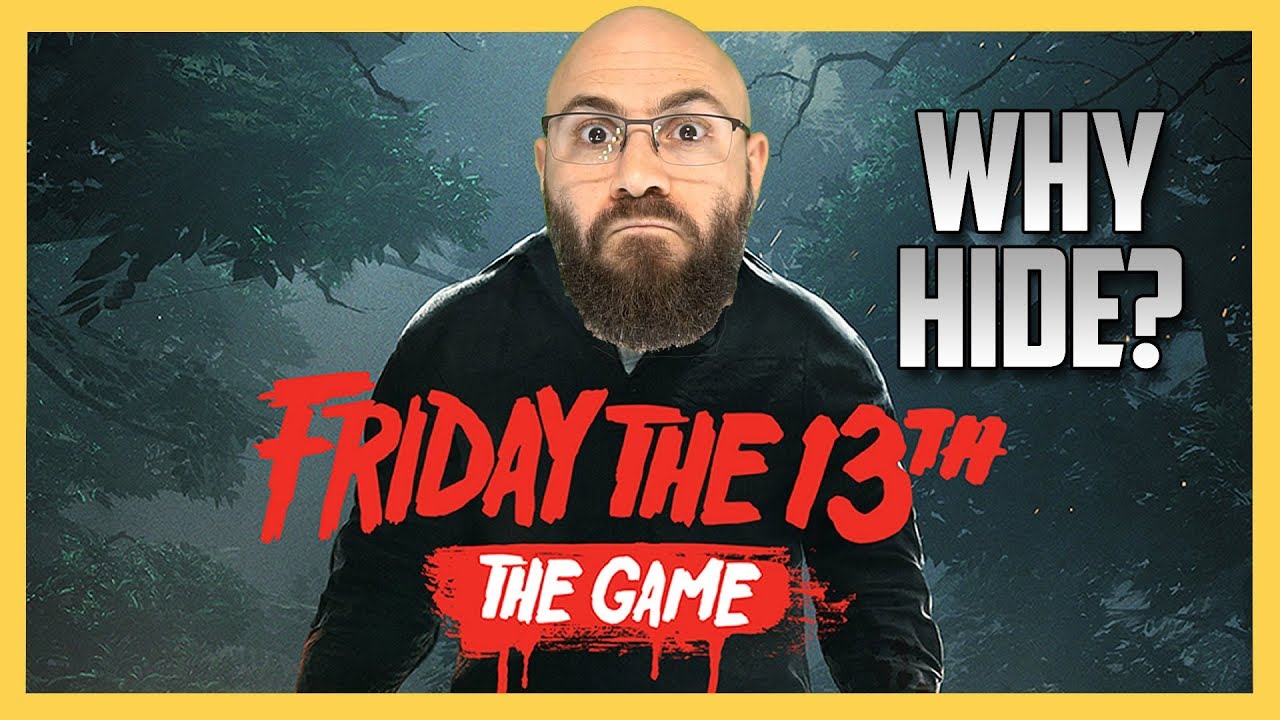 Why Hide From Jason? - Friday The 13th The Game - YouTube