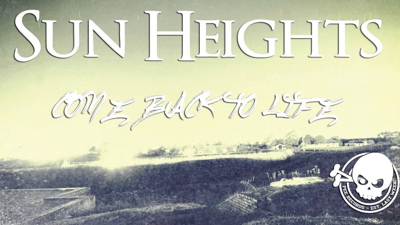 Sun Heights - Come Back To Life (feat. Jay Maas of Defeater) - YouTube