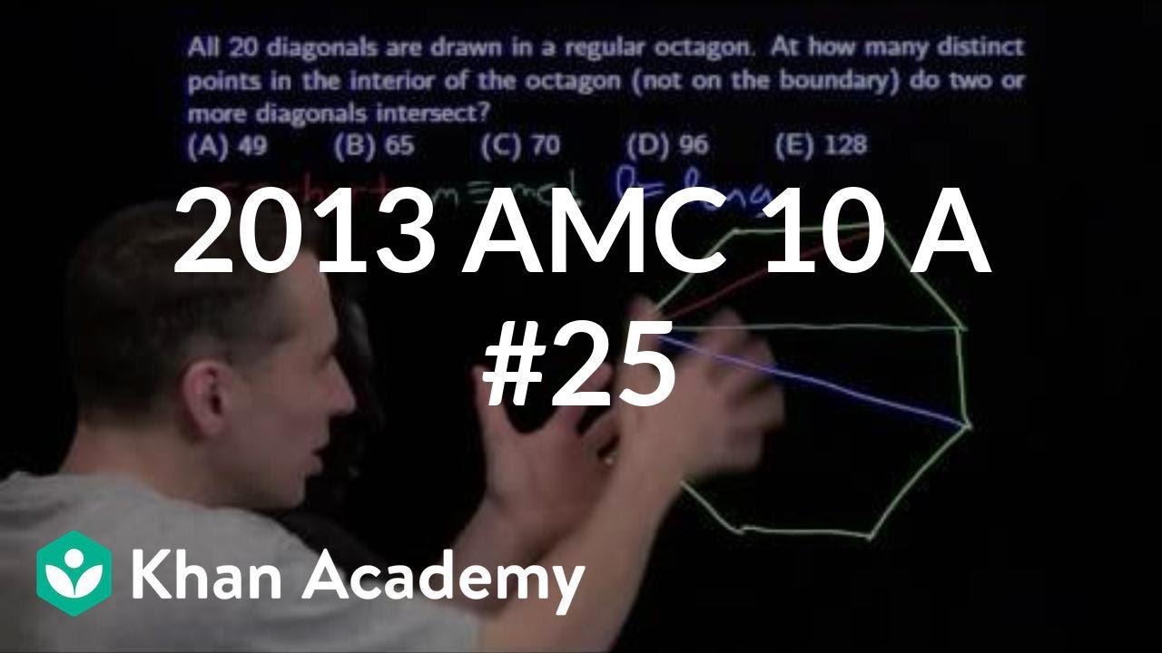 2013 AMC 10 A #25 | AMC 10 | Math for fun and glory | Khan Academy ...