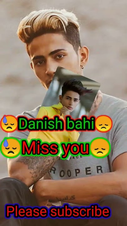 Danish Zahan Miss You Bahiπππi Am Big Fan Shots Viral Trending