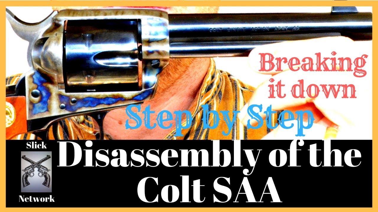 Colt Single Action Army Disassembly - YouTube