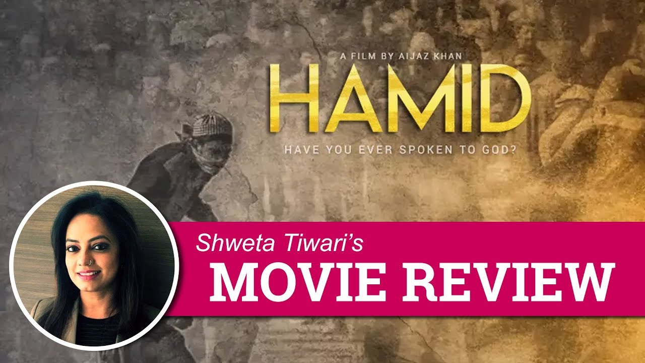 ‘Hamid’ Film Review by Shweta Tiwari || FilmReview || ShwetaTiwari ...
