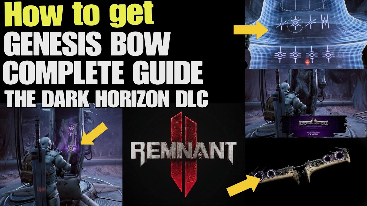 Remnant 2 How to get Genesis Bow Weapon Complete Guide | The Dark ...