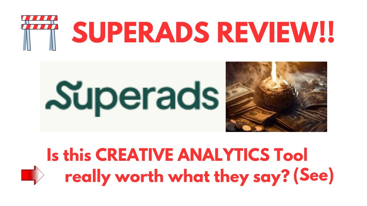 Superads Review- Is this CREATIVE ANALYTICS Tool really worth what they ...