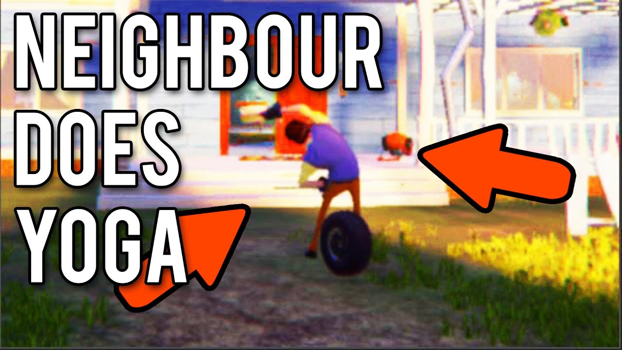 Neighbor Does Yoga | Hello Neighbour - YouTube