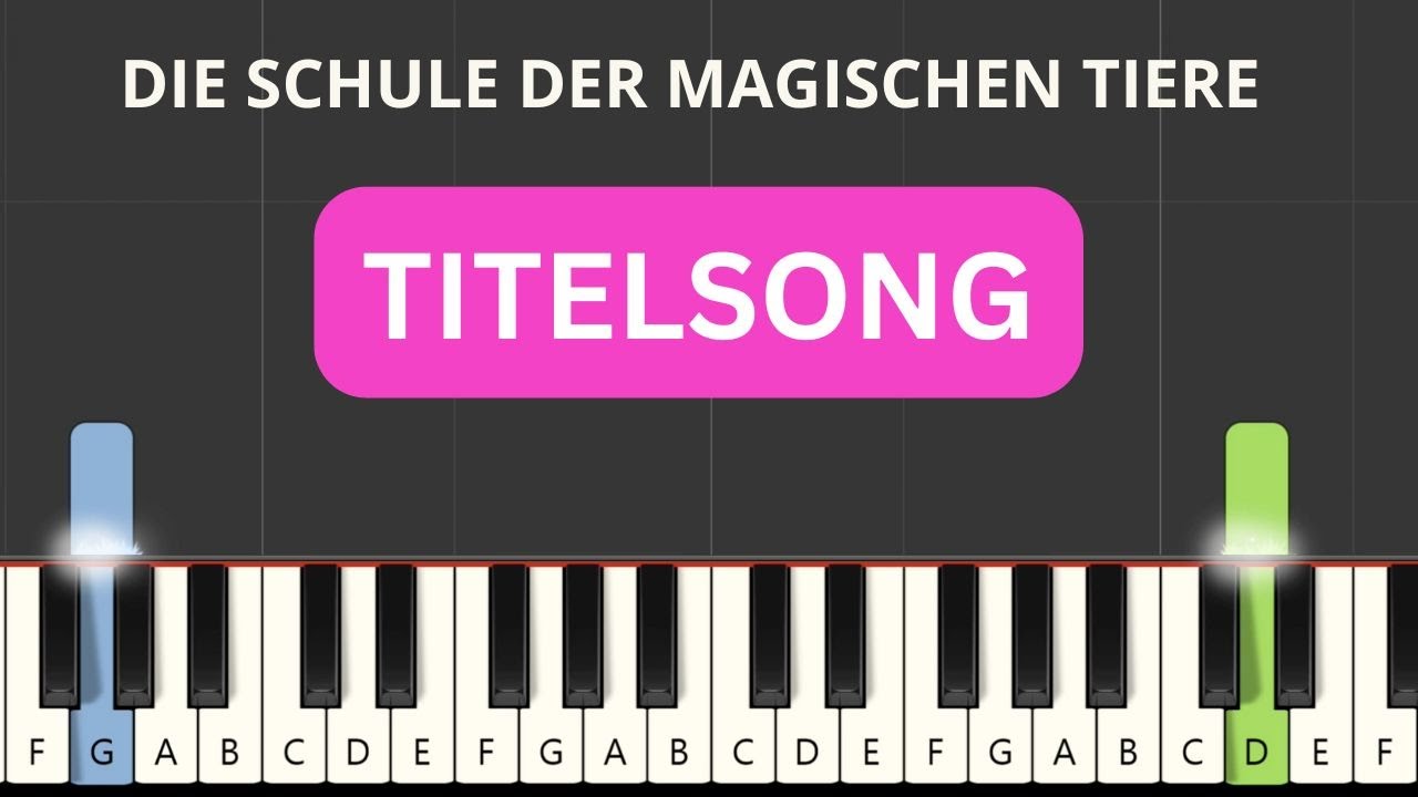 Die Schule Der Magischen Tiere Titelsong Piano Tutorial Noten