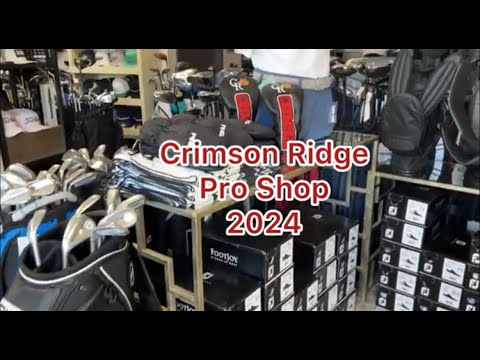 The Crimson Ridge Pro Shop 2024 - YouTube
