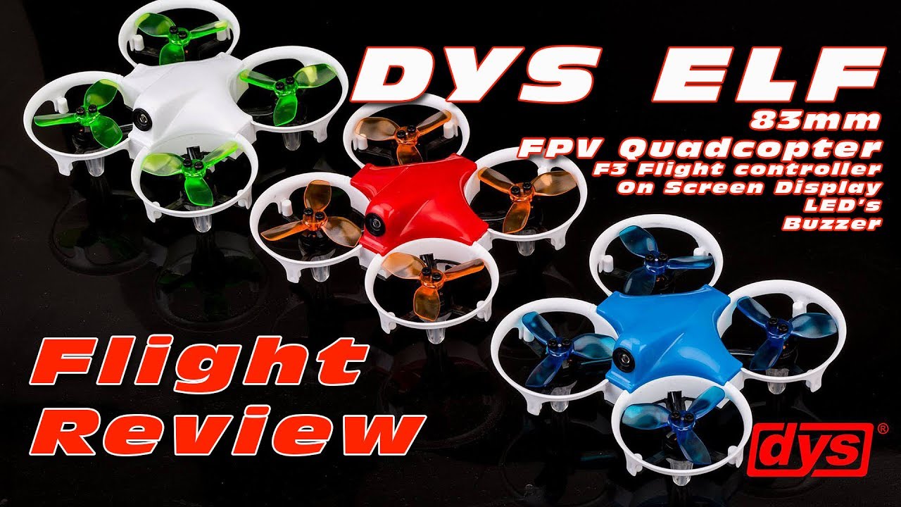 DYS ELF - Great Micro FPV Quadcopter :) - LOS Review - YouTube
