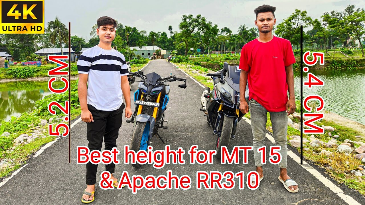 Best height for MT 15 & Apache RR310 New model 2023, Minimum minimum ...