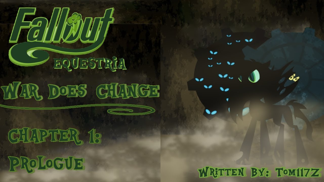 Fallout Equestria: War Does Change - Chapter 1: Prologue (Dark ...
