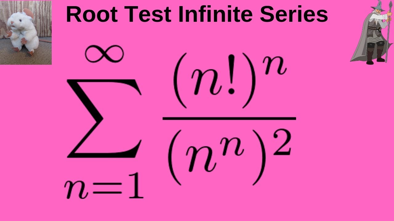 Root Test for Infinite Series SUM((n!)^n/(n^n)^2) The Math Sorcerer ...