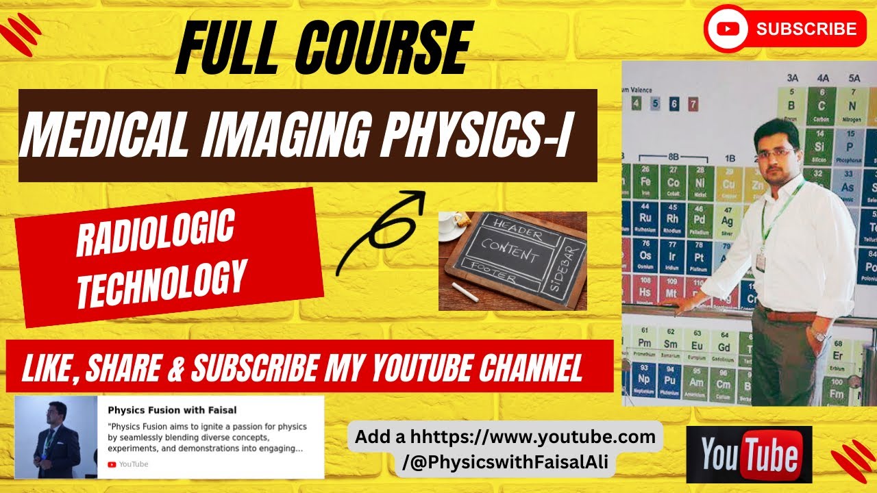 Medical Imaging Physics I || Radiation Technology || Undergraduate ...