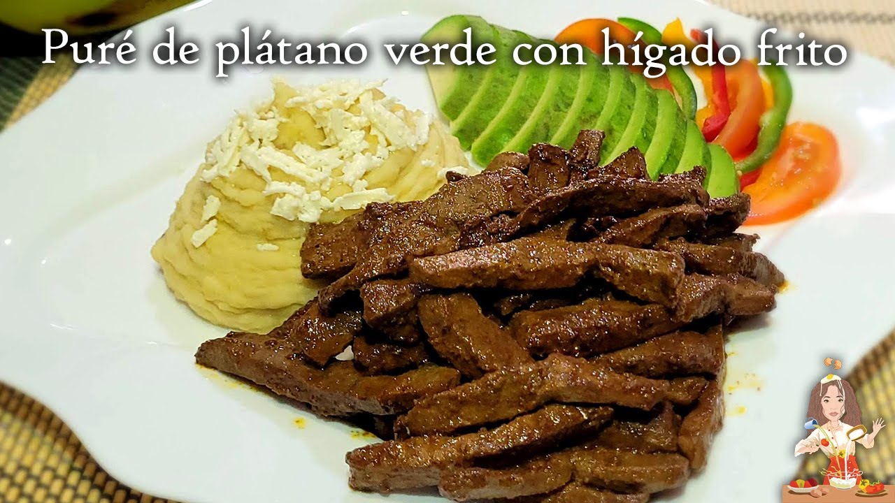 🇪🇨♨️Cómo preparar PURÉ DE PLÁTANO VERDE CON HÍGADO FRITO DELICIOSO😘👌‼️ ...