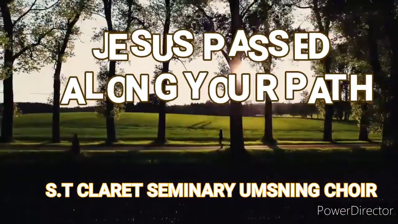 Jesus passed along your path _-Claret Song-_ Cover by St.Claret ...