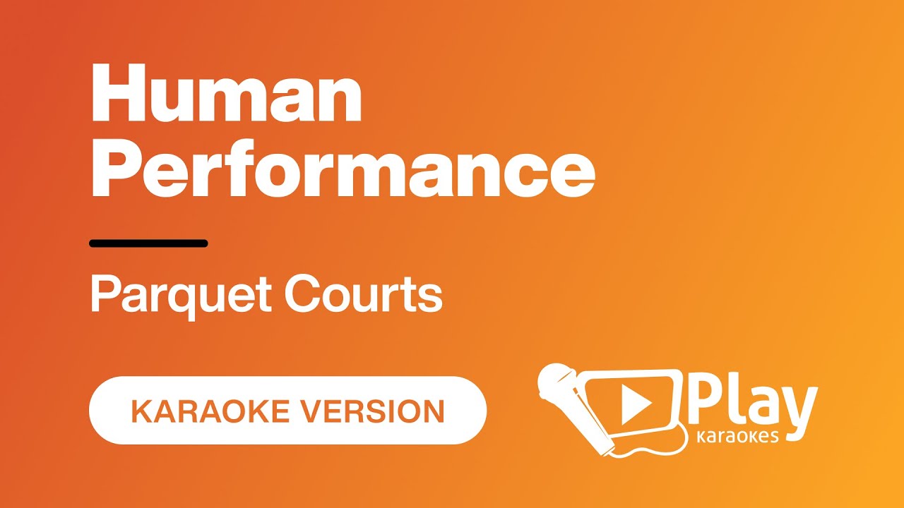 Parquet Courts - Human Performance - Karaoke 🎤 PlayKaraoke Instrumental ...