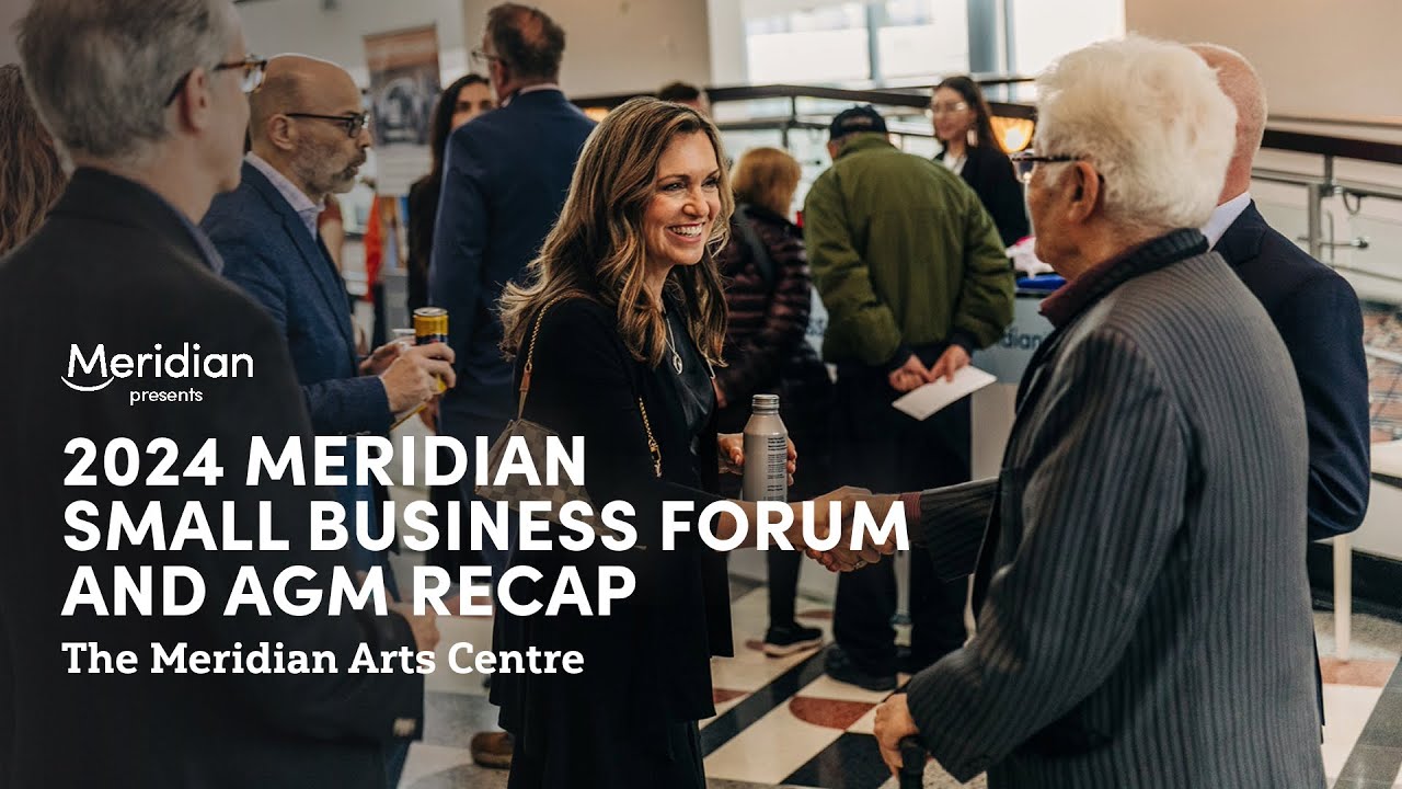 2024 Meridian Small Business Forum and Annual General Meeting - YouTube