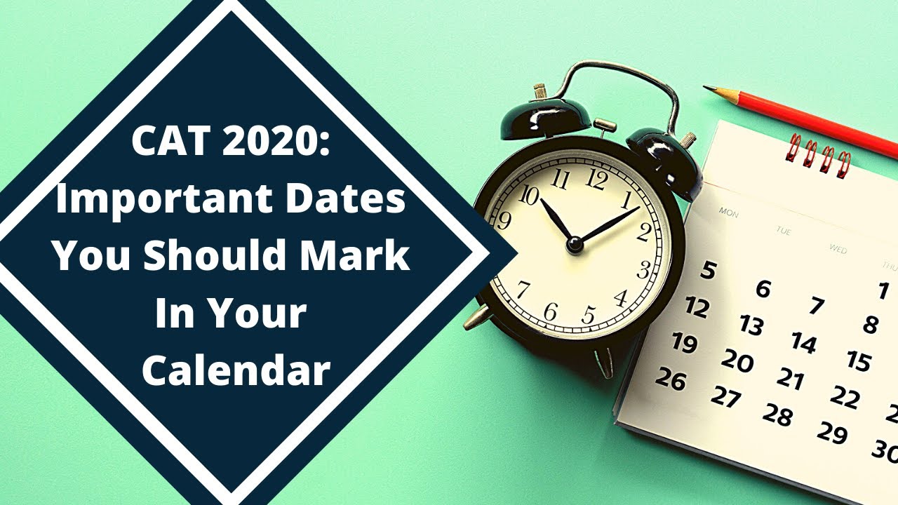 CAT 2020: Important Dates You Should Mark In Your Calendar - YouTube