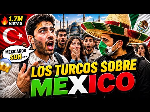 😯 Así REACCIONARON en Turquía a MÉXICO | Esto Piensan los Turcos de ...