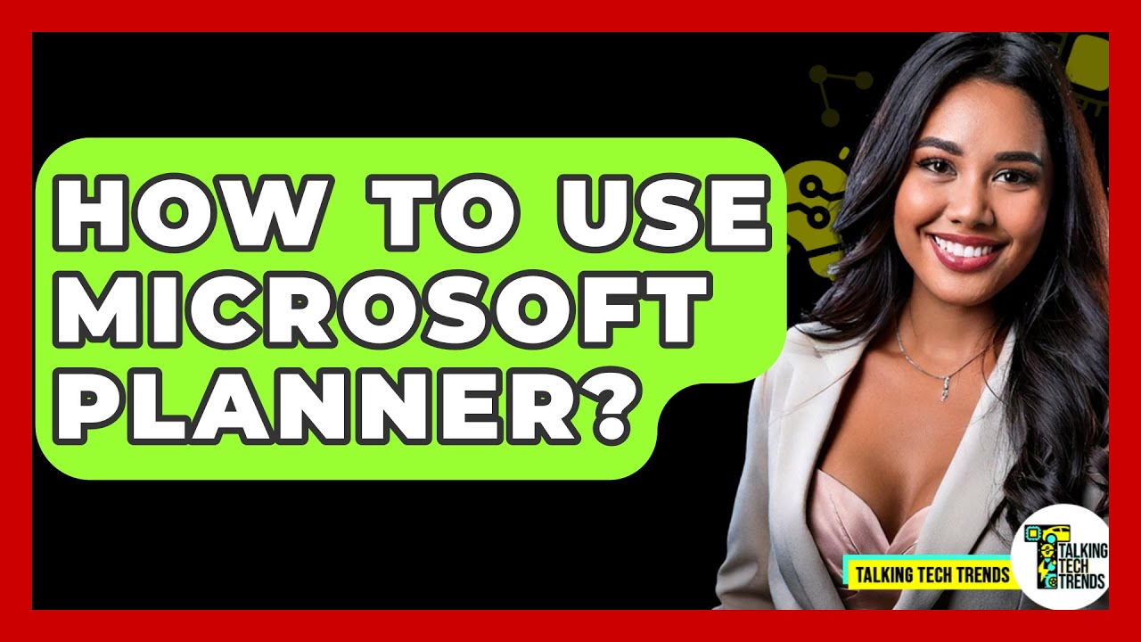 How To Use Microsoft Planner? - Talking Tech Trends - YouTube