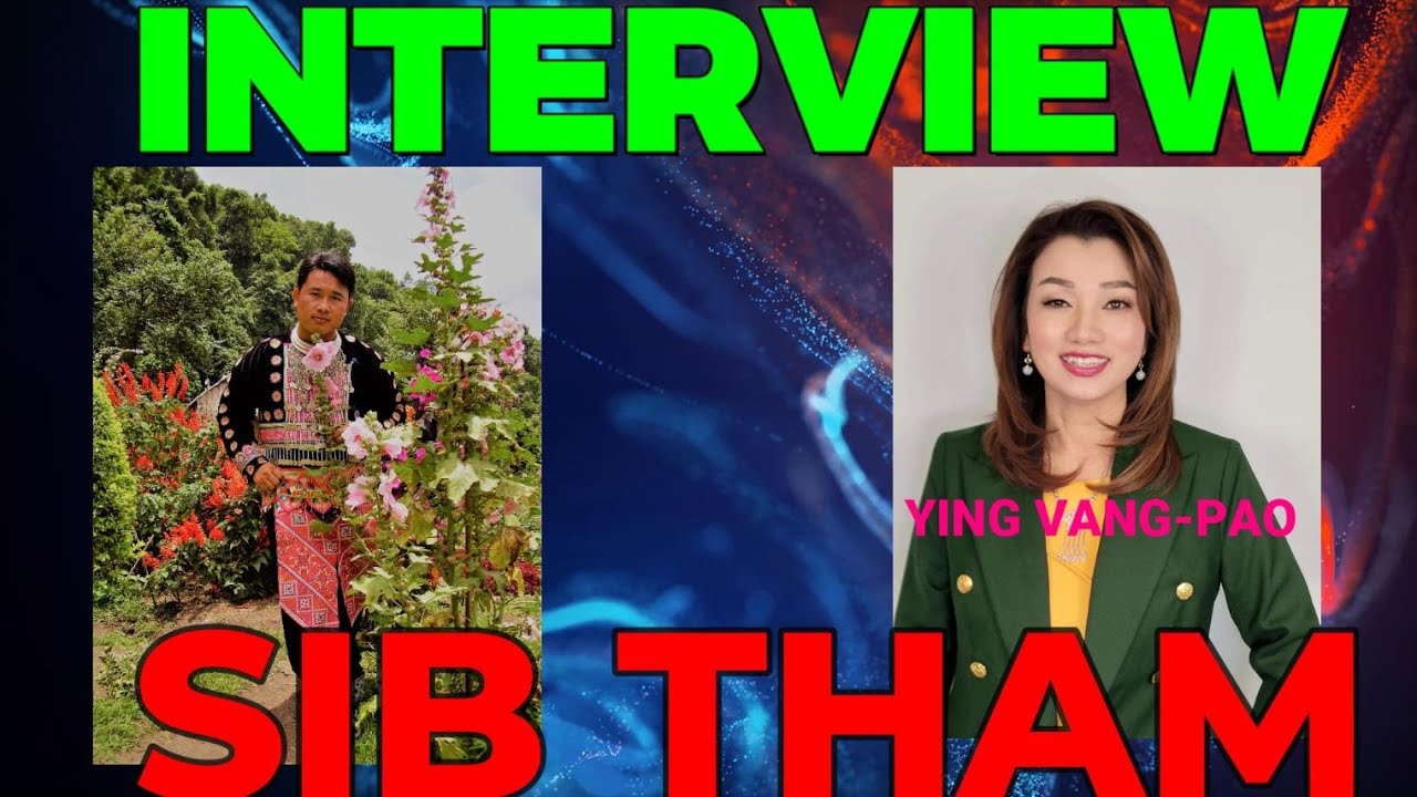 💥INTERVIEW YING VANG-PAO 🛑THAM NROG YEEB VAJ - YouTube