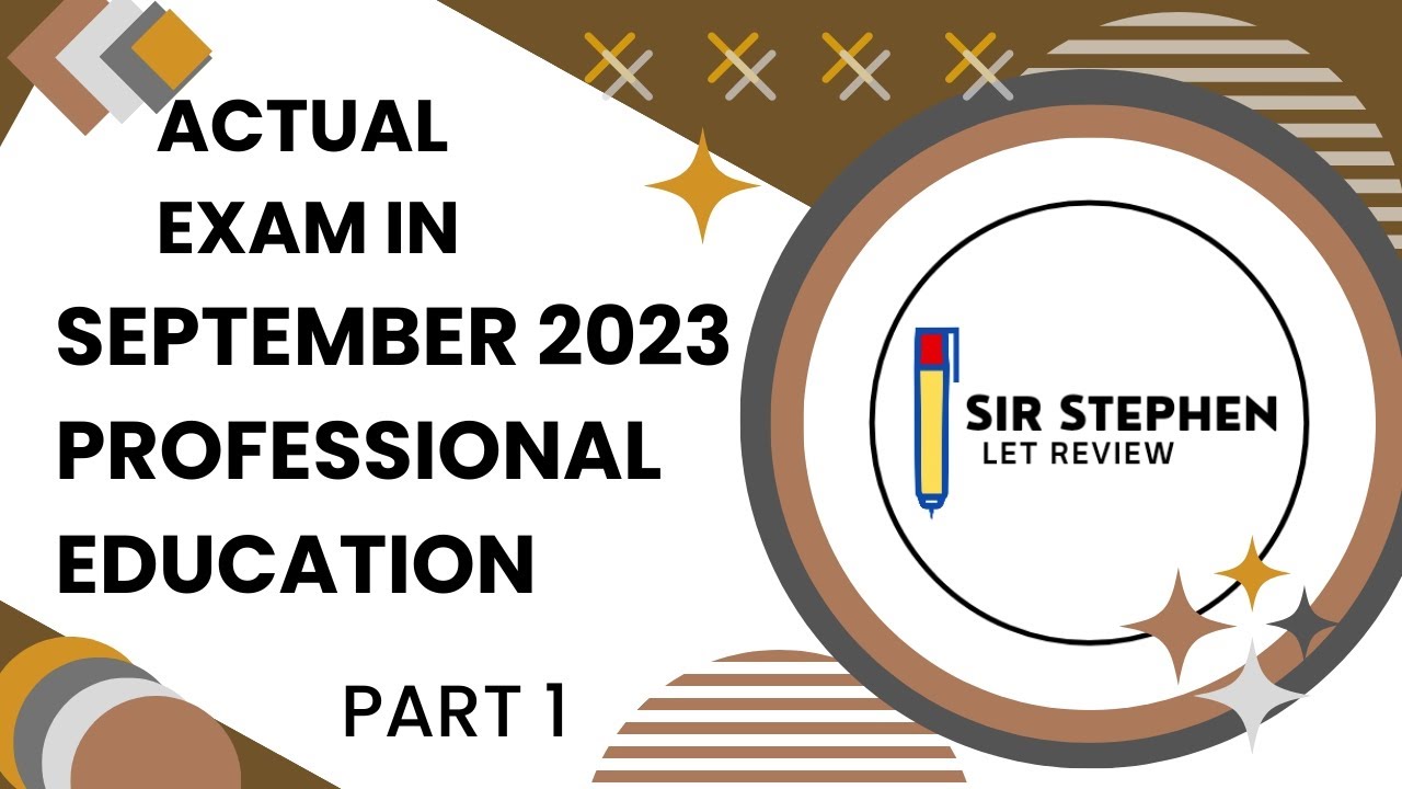 LET REVIEW - Actual Exam in September 2023 – Professional Education ...